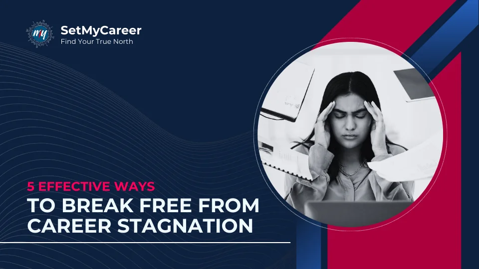 5 Effective Ways to Break Free from Career Stagnation