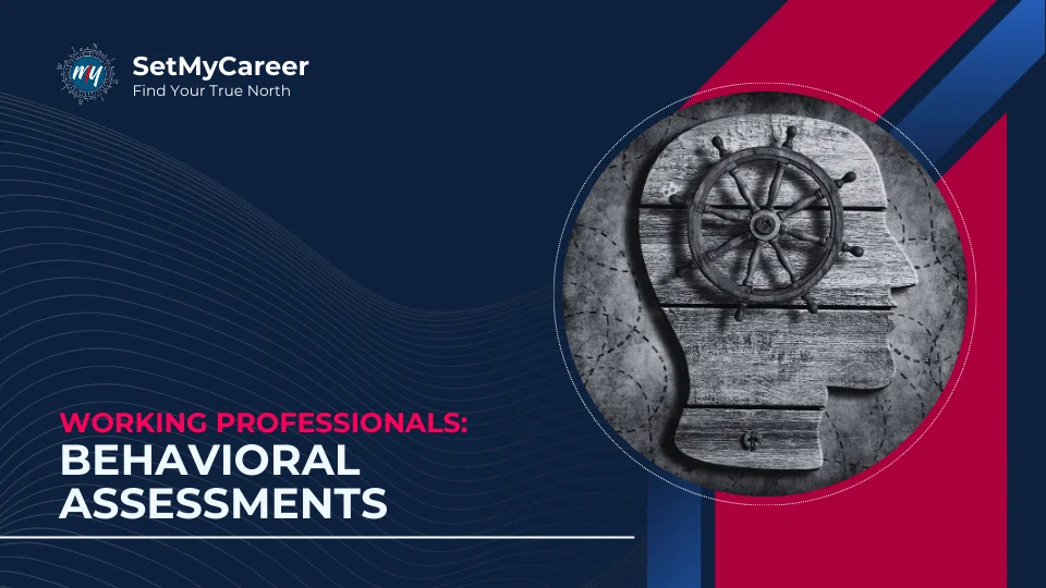 Behavioral Assessment test for Working Professionals