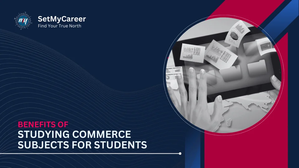 Benefits of Studying Commerce Subjects for Students