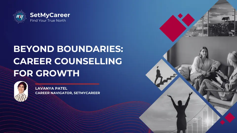 Beyond Boundaries: Career Counselling for Growth