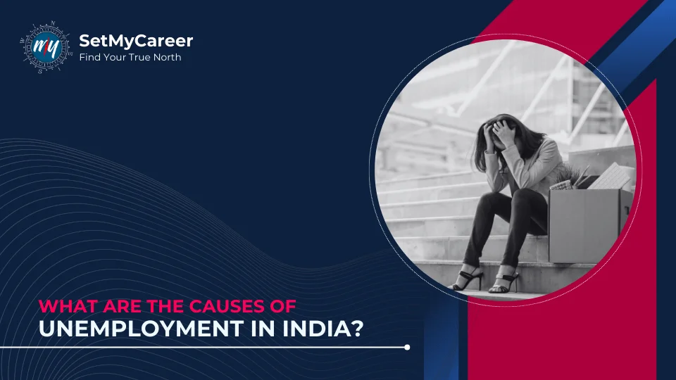 What are the Causes of Unemployment in India?