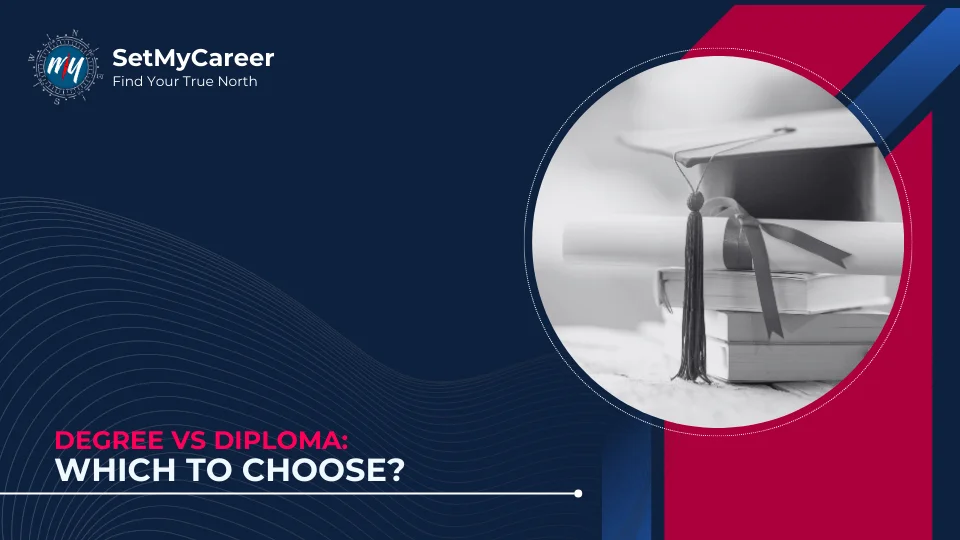 Degree Vs Diploma Which to Choose?