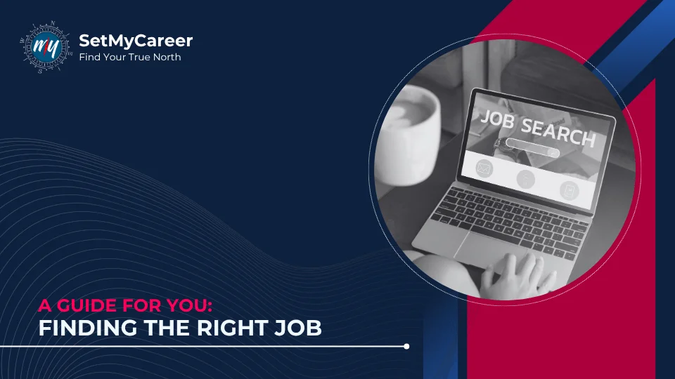 Finding the Right Job: A Guide for You