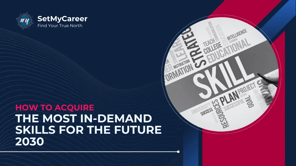 How to Acquire the Most In-Demand Skills for the Future 2030?