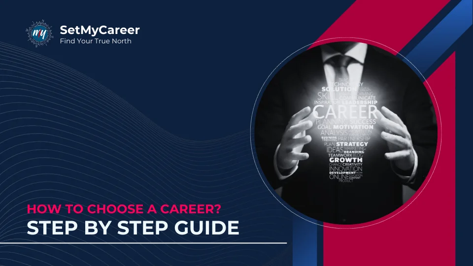 How To Choose a Career - Step By Step Guide