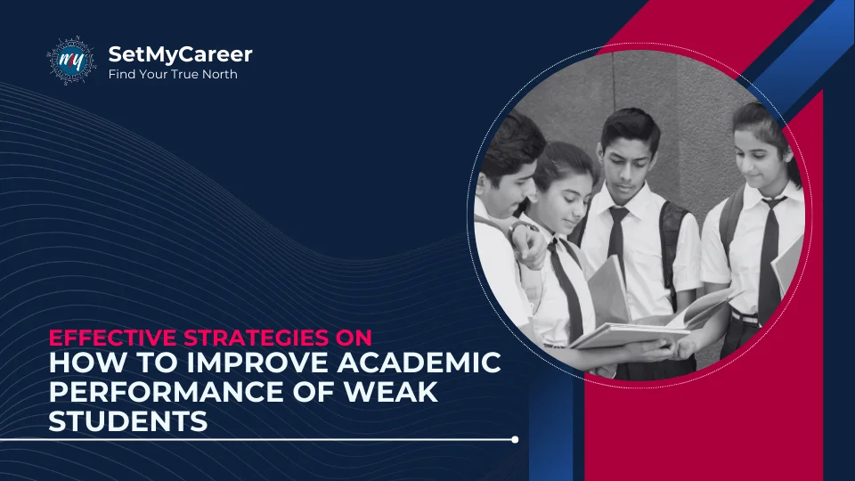 Effective Strategies on How to Improve Academic Performance of Weak ...