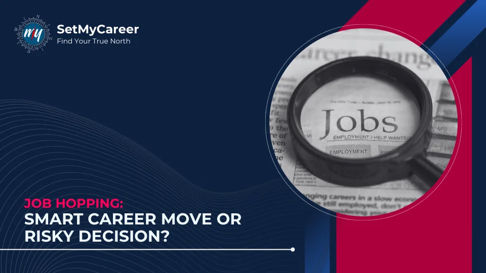 Job Hopping: Smart Career Move or Risky Decision?