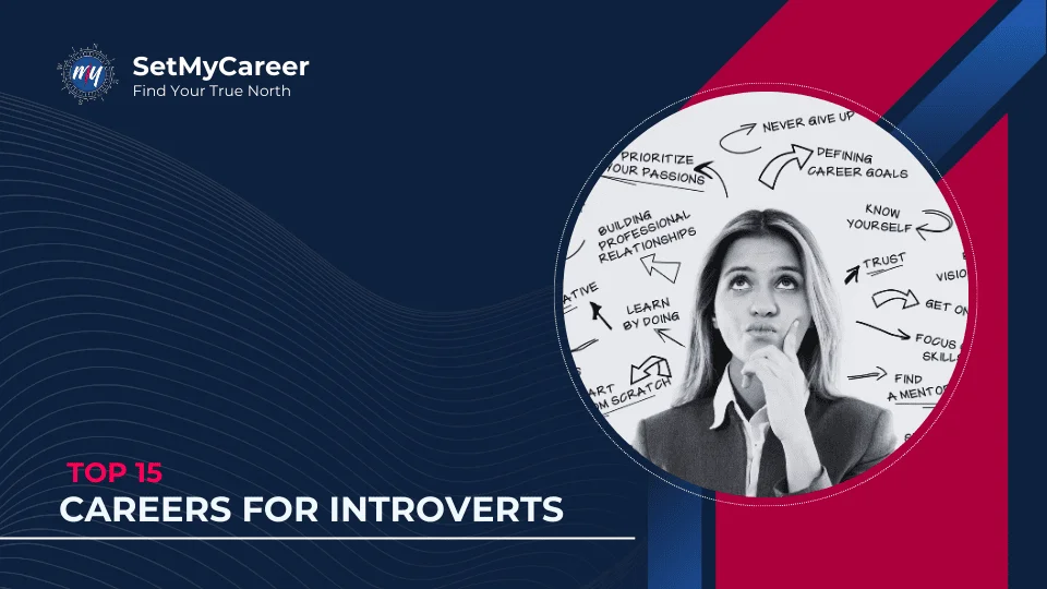 Top 15 Careers for Introverts and How to Choose One