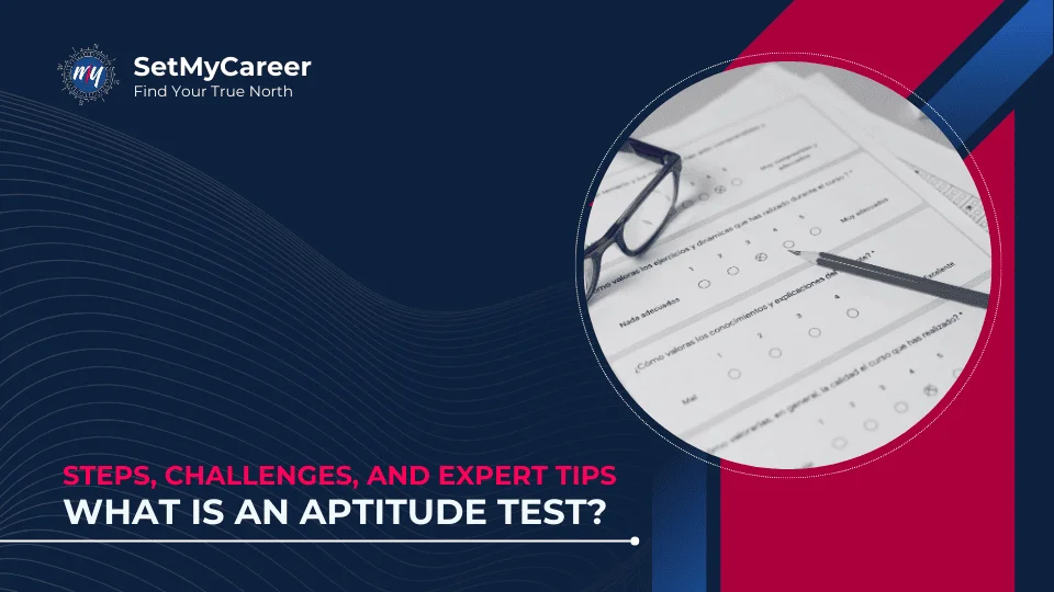 What is an Aptitude Test? Steps, Challenges, and Expert Tips