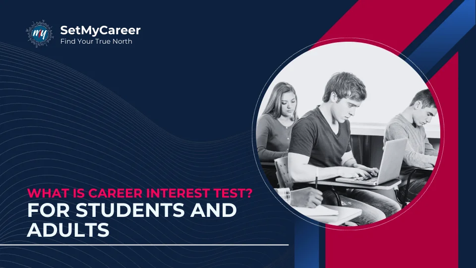 What is Career Interest Test - For Students and Adults?
