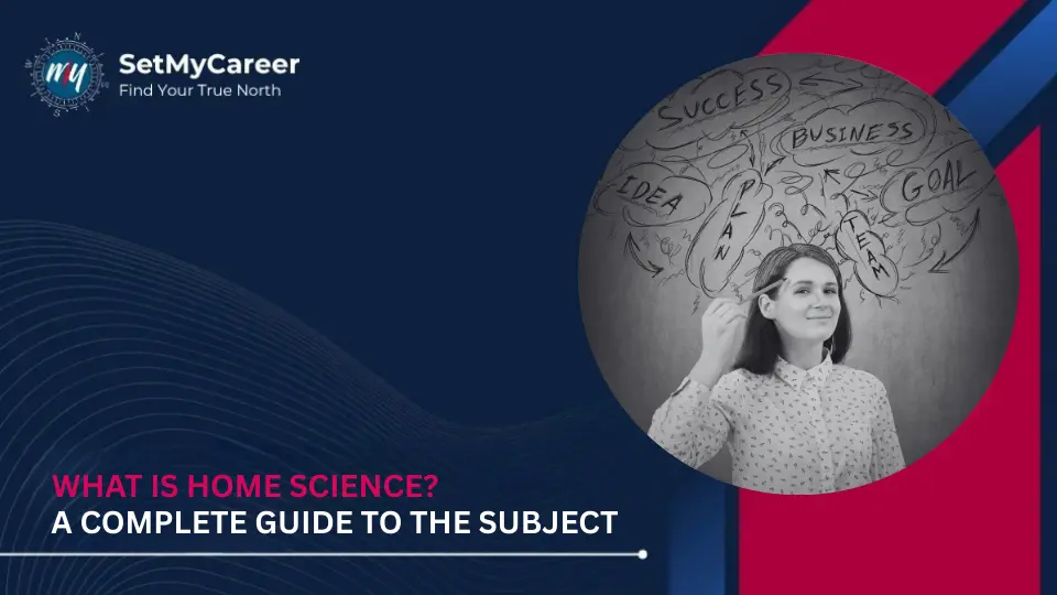 What is Home Science? A Complete Guide to the Subject
