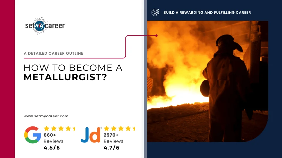 How to Become a Metallurgist?