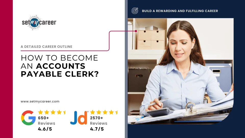 How to Become an Accounts Payable Clerk?