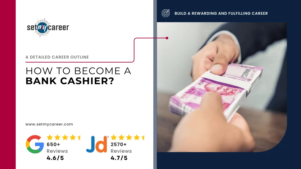 How to Become a Bank Cashier?