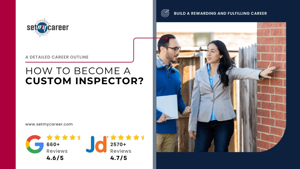 How to Become a Custom Inspector?