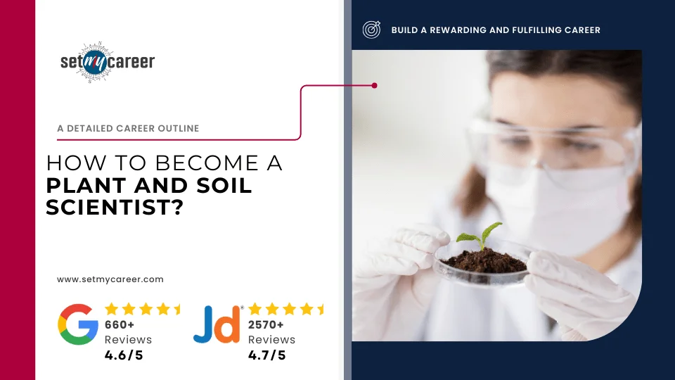 How to Become a Plant and Soil Scientist?